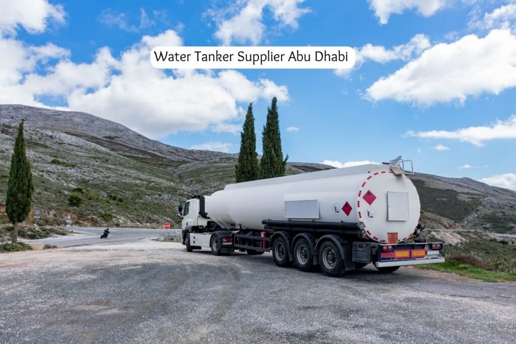 Water Tanker Supplier Abu Dhabi – 24/7 Delivery Service